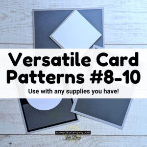 How to Use Card Patterns for Easy Card Making • Sunny Day Stamping